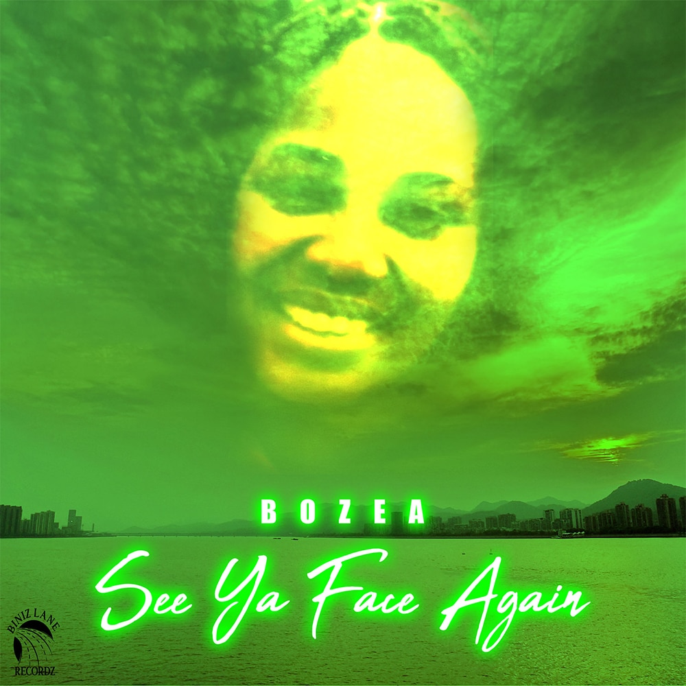 BOZEA Releases New Song & Video "See Ya Face Again" - TuneBlast