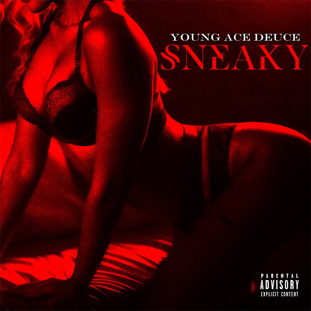 Young Ace Deuce Releases New R&B Song "Sneaky" - TuneBlast