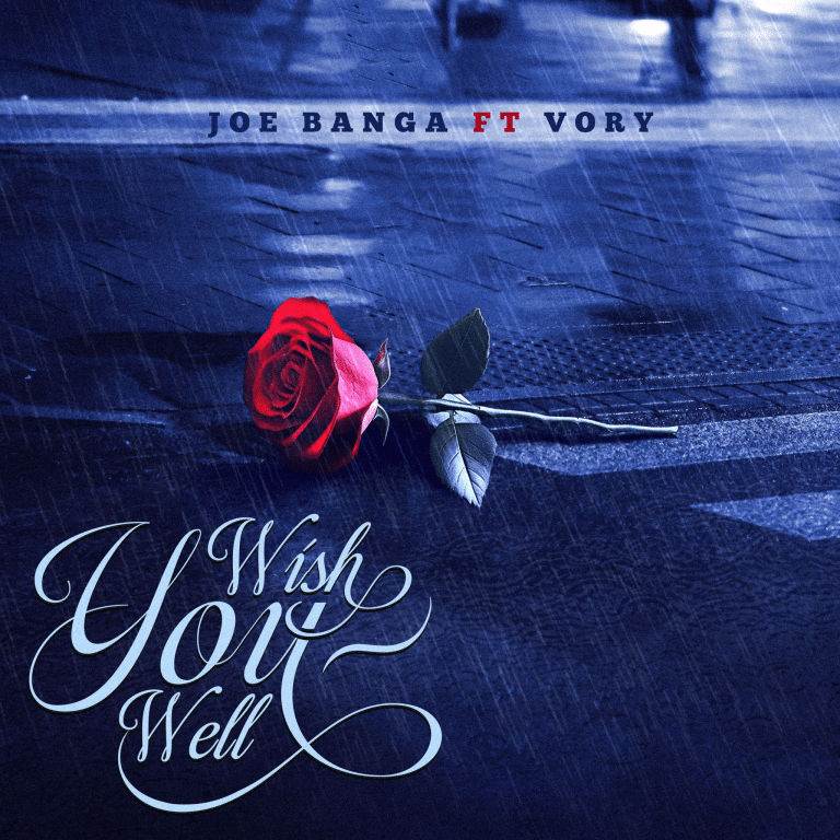Joe Banga Releases New Song "Wish You Well" Ft. Vory - TuneBlast